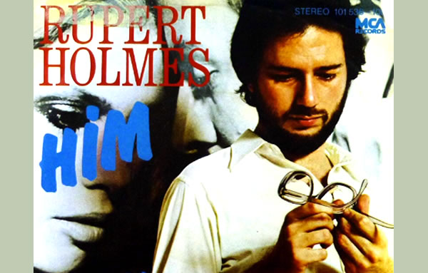 Rupert Holmes' Him: A 1980s radio hit with intelligent storytelling ...